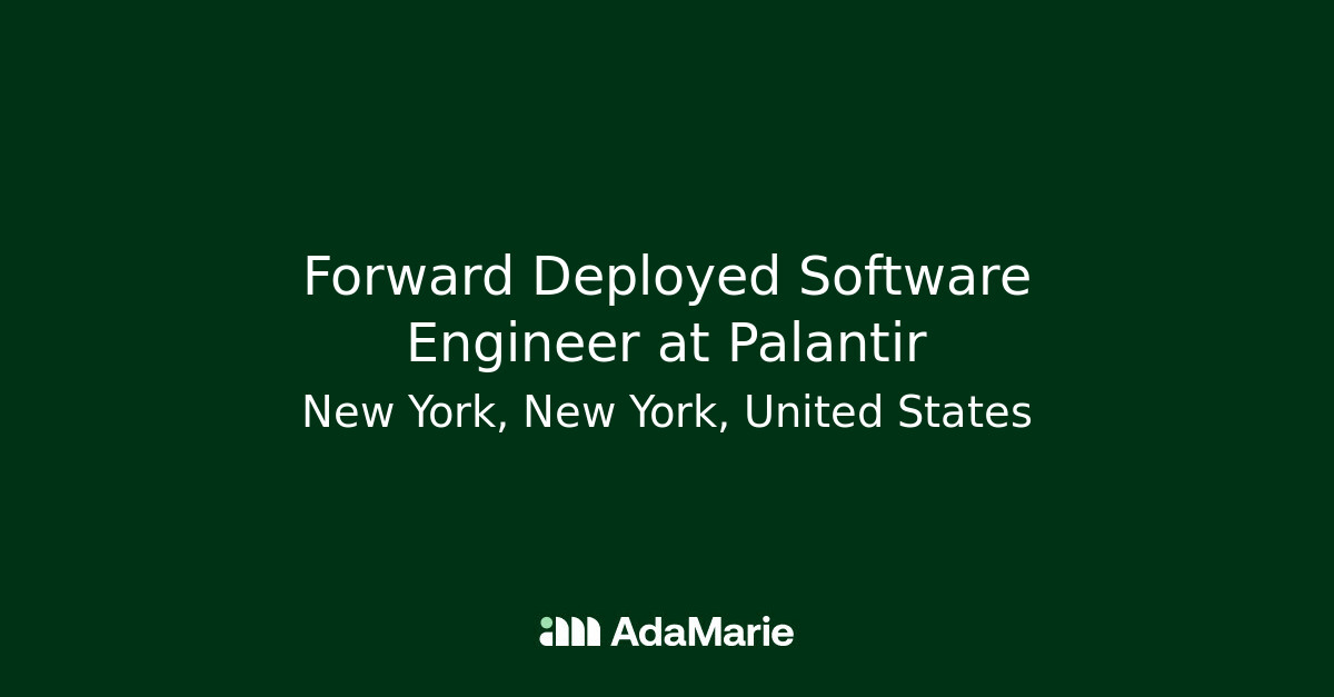 Forward Deployed Software Engineer at Palantir - AdaMarie